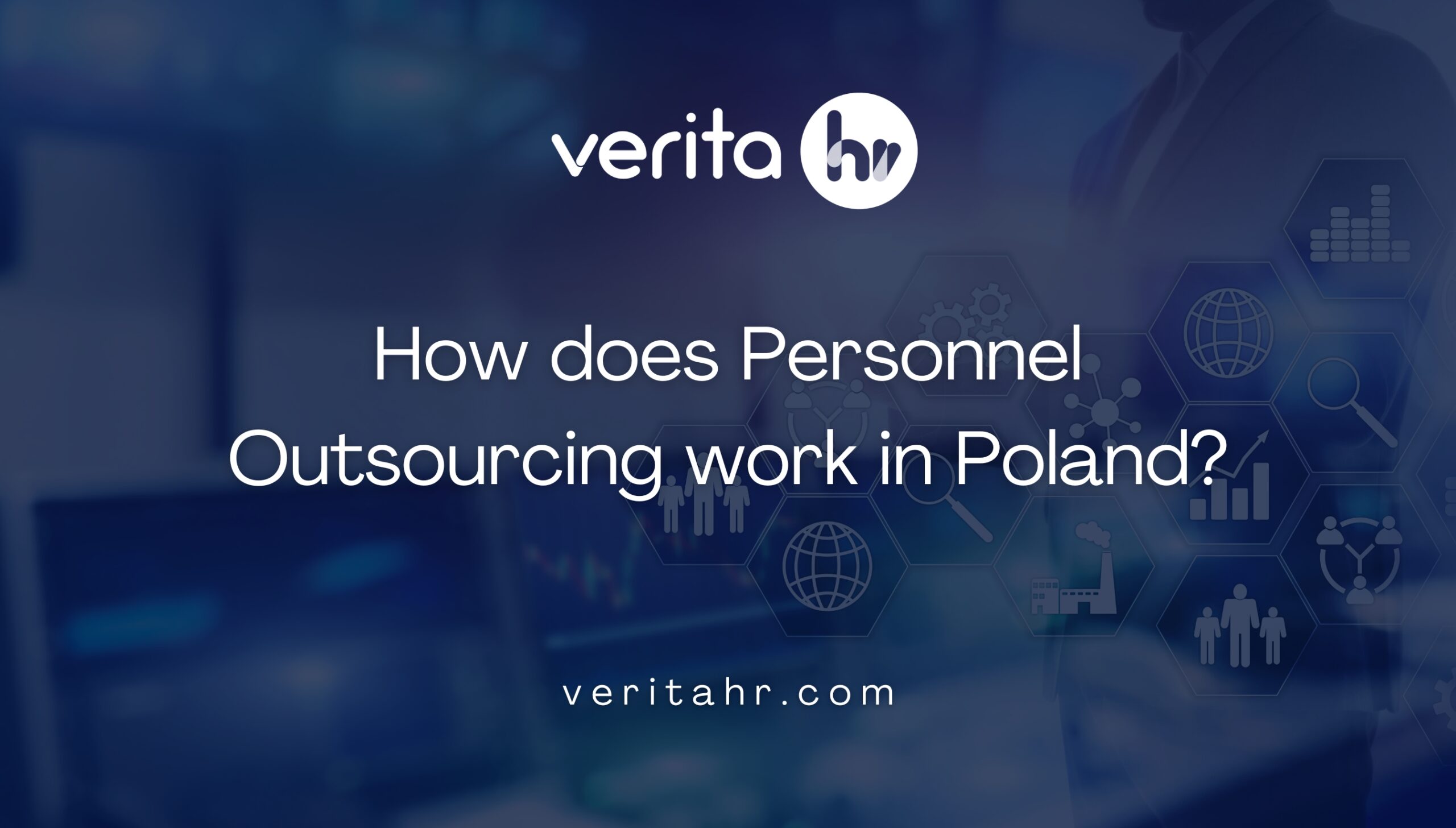 How does Personnel Outsourcing work in Poland? - Verita HR