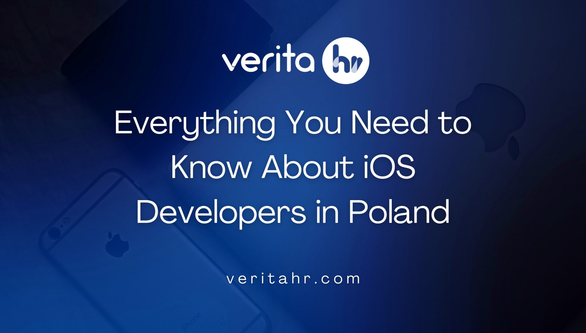 Everything You Need to Know About iOS Developers in Poland - Verita HR