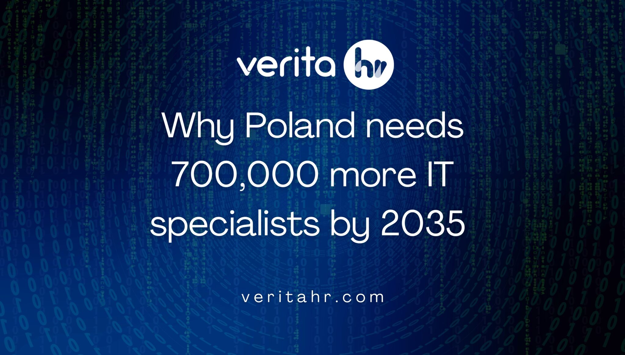 Why Poland Needs 700,000 More IT Specialists by 2035 - Verita HR