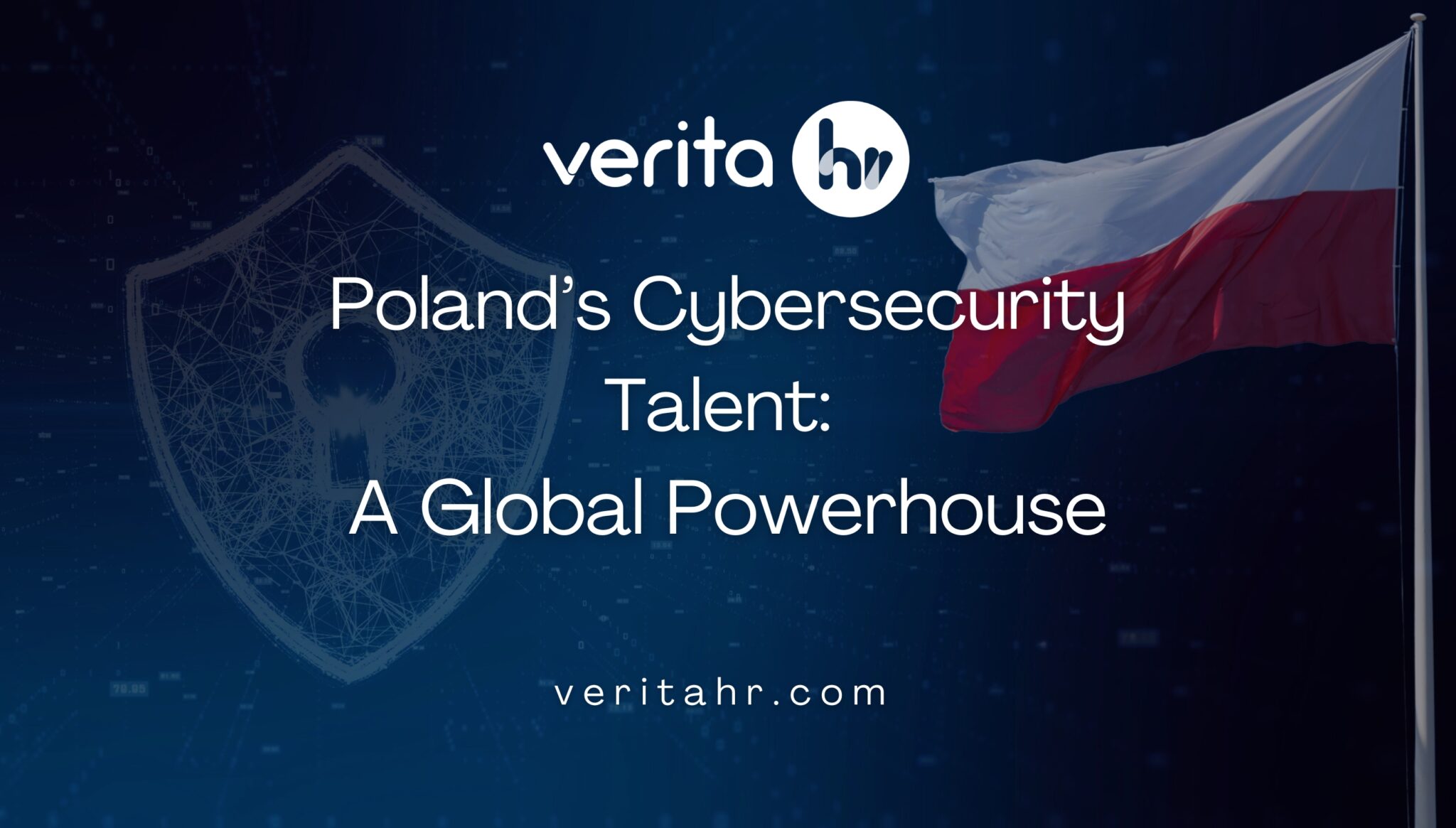 Poland’s Cybersecurity Talent: A Global Powerhouse - Verita HR